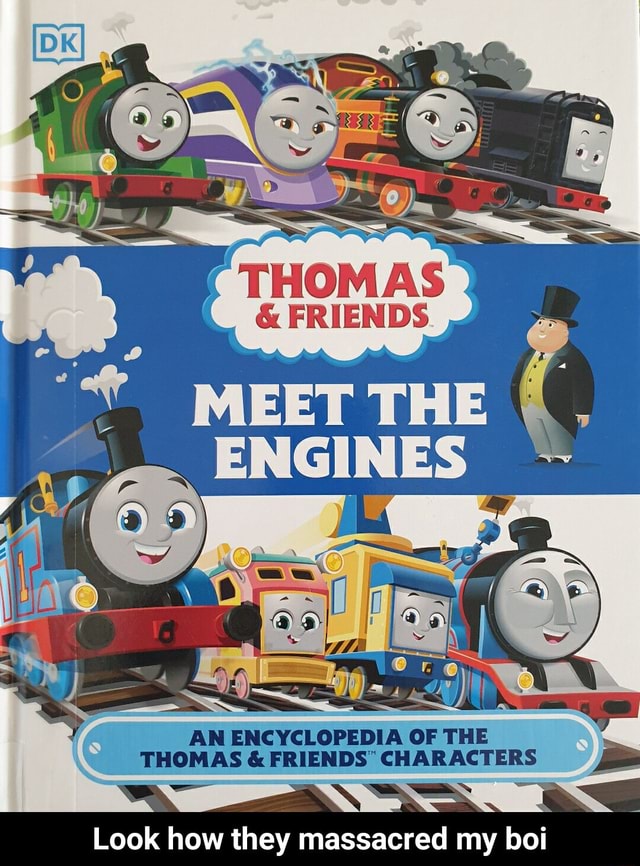 MEET THE ENGINES AN ENCYCLOPEDIA OF THE 'THOMAS & FRIENDS" CHARACTERS ...
