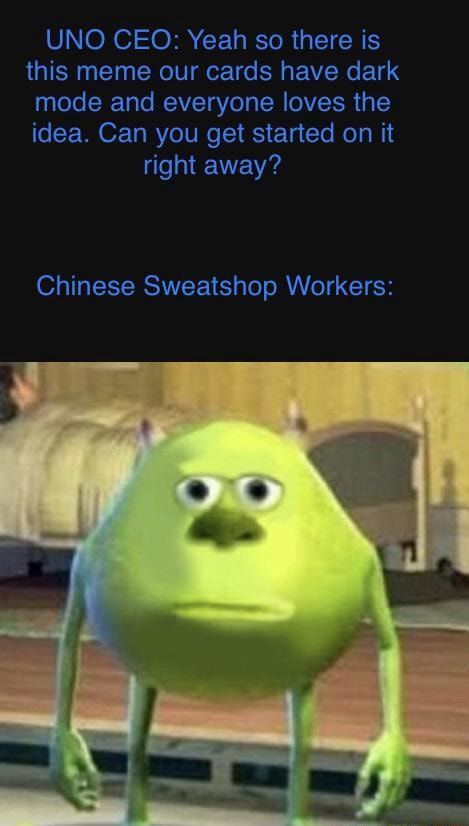 UNO CEO: Yeah so there is this meme our cards have dark mode and ...