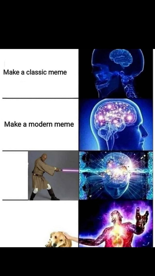 Make a classic meme Make a modern meme - Keke