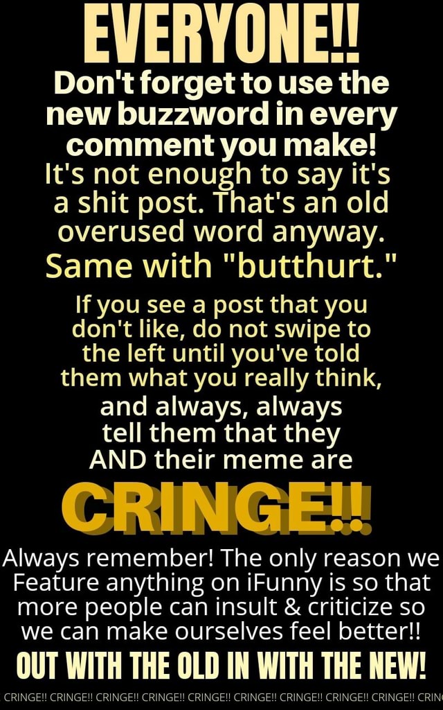 EVERYONE! Don't forget to use the new buzzword in every comment you ...