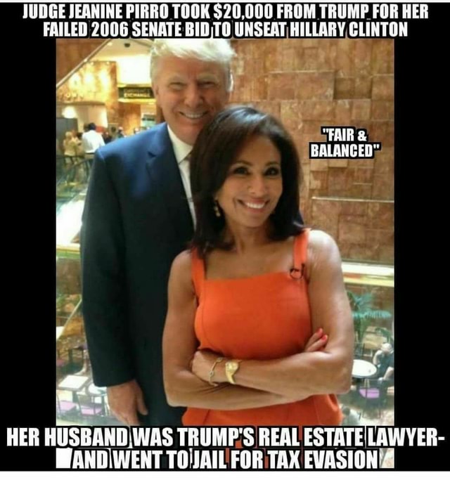 JUDGE JEANINE PIRRO TOOK $20,000 FROM TRUMP FOR HER FAILED 2006 SENATE ...