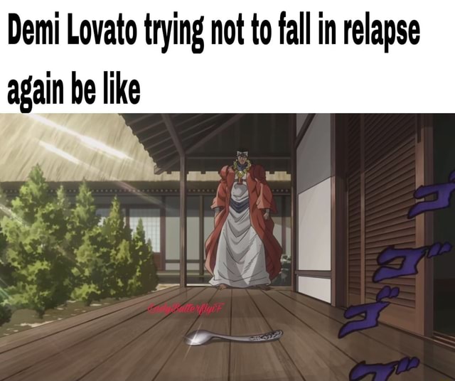Demi Lovato trying not to fall in relapse again be like - iFunny