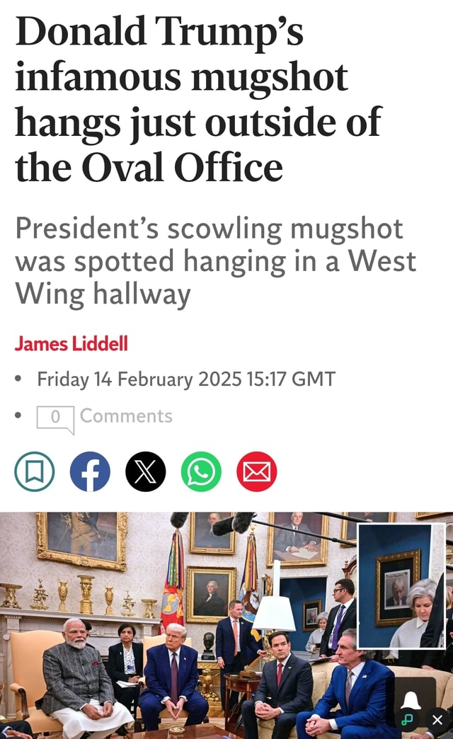 Donald Trump's infamous mugshot hangs just outside of the Oval Office President's scowling ...