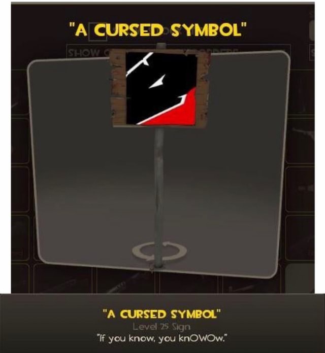 "A CURSED SYMBOL" "A CURSED SYMBOL" "If you know, you knOWOw." - iFunny