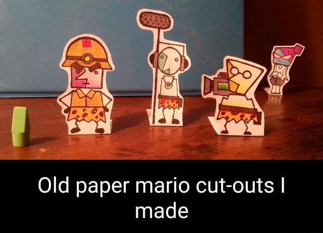 Old paper mario cut-outs I made - iFunny