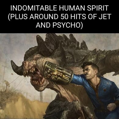 INDOMITABLE HUMAN SPIRIT (PLUS AROUND 50 HITS OF JET AND PSYCHO) - iFunny