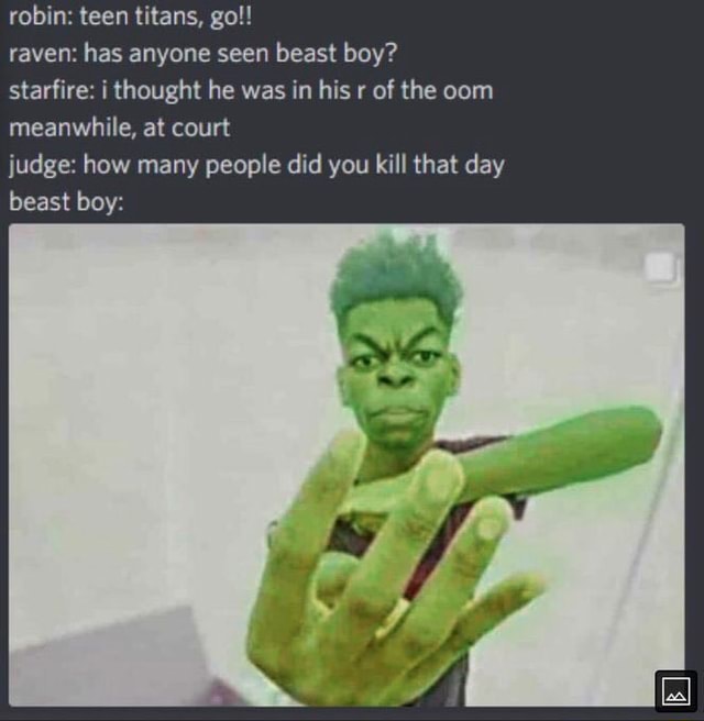 Rabin: teen titans, go!! raven: has anyone seen beast boy? starfire: i ...