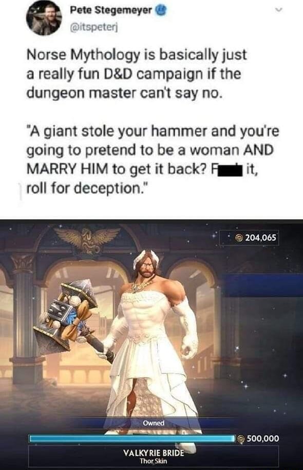 Pete Stegemeyer @itspeterI Norse Mythology is basically just a really fun campaign if the ...