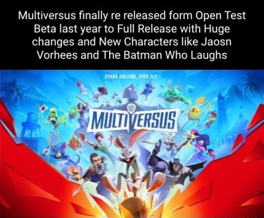 Multiversus finally re released form Open Test Beta last year to Full ...