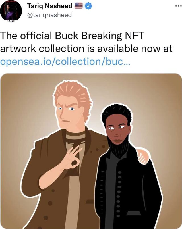 Tariq Nasheed The official Buck Breaking NFT artwork collection is ...