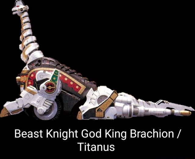 Beast Knight God King Brachion / Titanus - iFunny