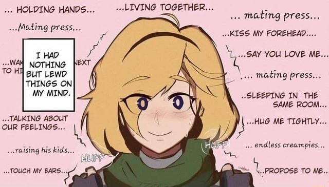 HOLDING HANDS... LIVING TOGETHER... mating press... Mating press ...