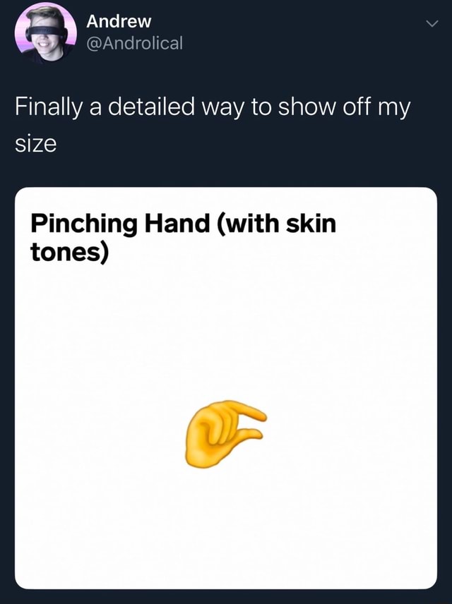 Finally a detailed way to show off my size Pinching Hand (with skin ...