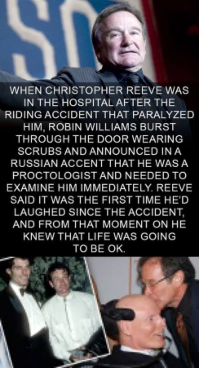 WHEN CHRISTOPHER REEVE WAS IN THE HOSPITAL AFTER THE RIDING ACCIDENT ...