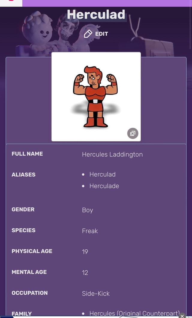 Herculad FULL NAME ALIASES GENDER SPECIES PHYSICAL AGE MENTAL AGE ...