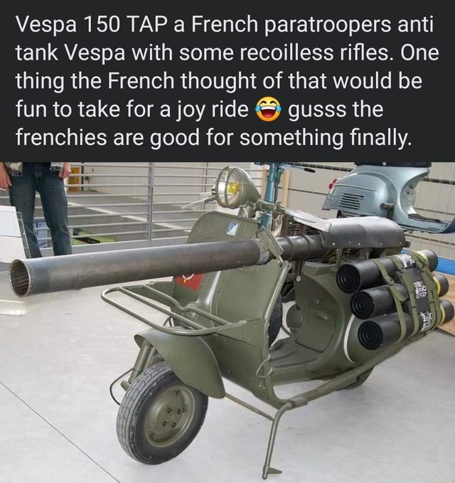 Vespa 150 TAP a French paratroopers anti tank Vespa with some ...