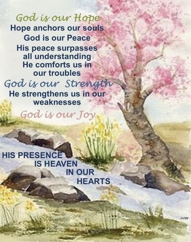 God in our Hope Hope anchors our souls God is our Peace His peace ...