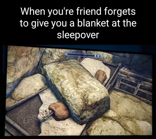 When you're friend forgets to give you a blanket at the sleepover - iFunny