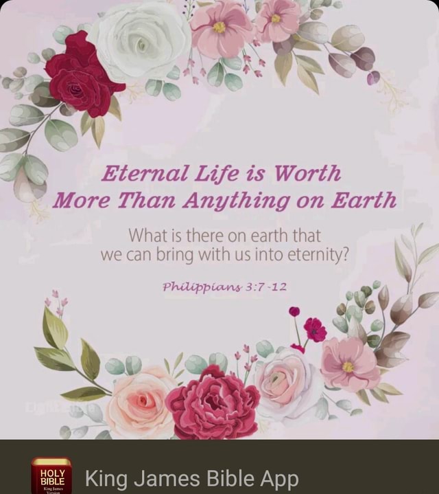 Eternal Life is Worth More Than Anything on Earth What is there on ...