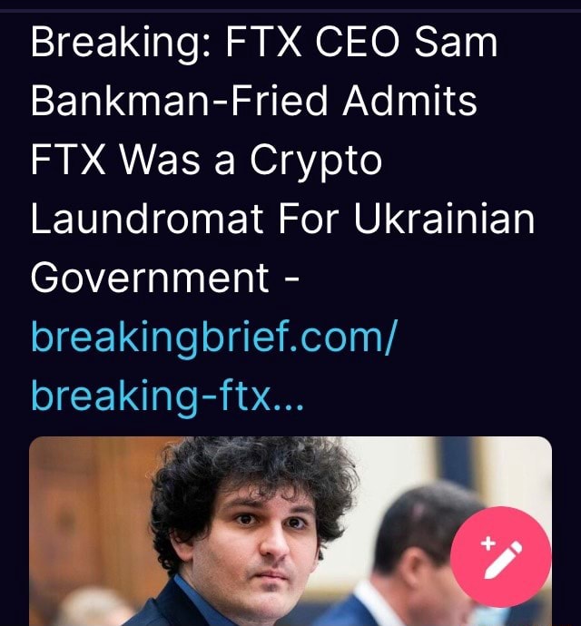 Breaking: FTX CEO Sam Bankman-Fried Admits FTX Was a Crypto Laundromat ...