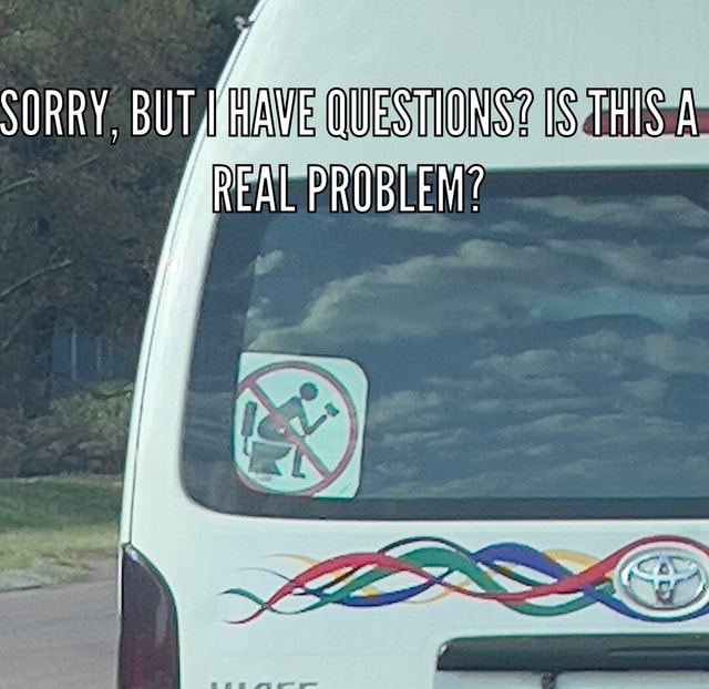 SORRY, BUT WAVE QUESTIONS? IS THIS A / REAL PROBLEM? - iFunny