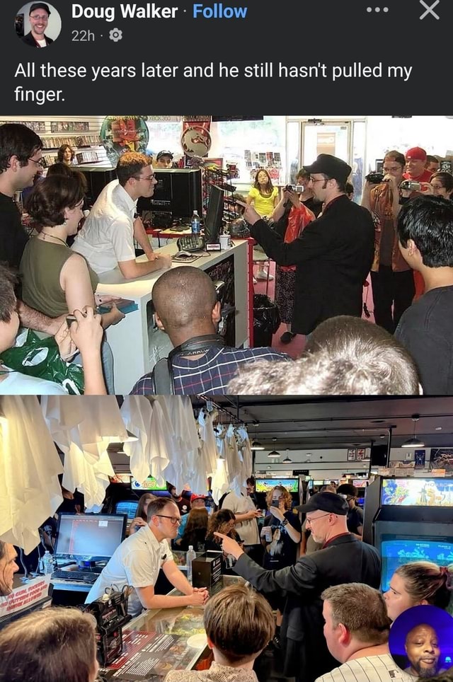 Re Doug Walker Follow All these years later and he still hasn't pulled ...