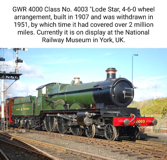 GWR 4000 Class No. 4003 "Lode Star, 4-6-0 wheel arrangement, built in ...
