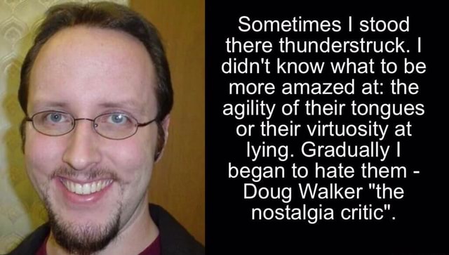 Sometimes I stood there thunderstruck. I didn't know what to be more ...
