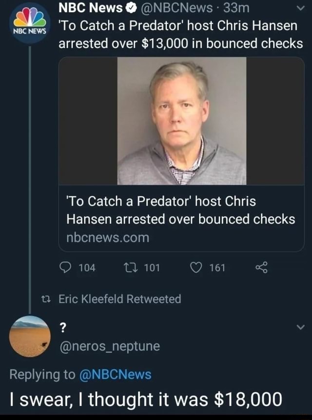 NBC News @NBCNews To Catch a Predator' host Chris Hansen arrested over ...