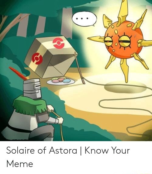 Solaire of Astora I Know Your Meme - iFunny