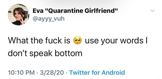 What the fuck is use your words I don't speak bottom 10:10 PM Twitter ...