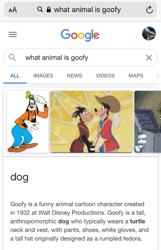 AA Q what animal is goofy E Google ye O. what animal is goofy x ALL ...