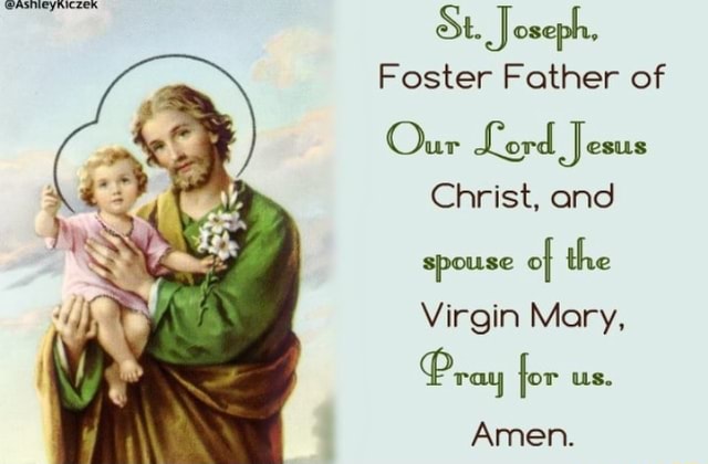 St. Joseph, Foster Father of Our Lord Jesus Christ, and spouse of the ...