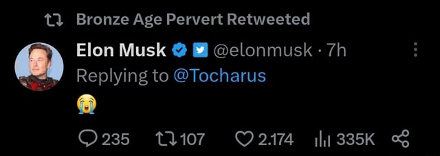 Bronze Age Pervert Retweeted Elon Musk @ @elonmusk Replying to ...