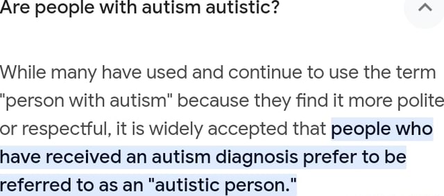 Are people with autism autistic? While many have used and continue to ...