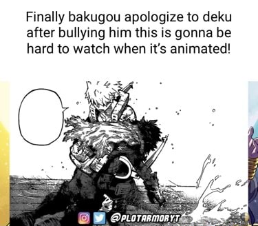 Finally bakugou apologize to deku after bullying him this is gonna be ...