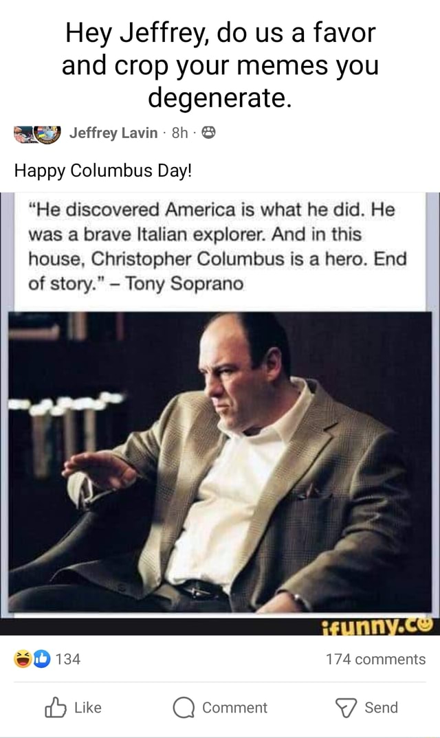 Hey Jeffrey, do us a favor and crop your memes you degenerate ...