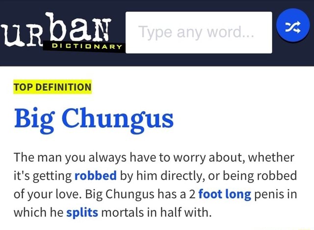 Big Chungus The man you always have to worry about, Whether it's ...
