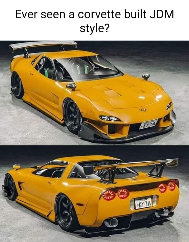 Ever seen corvette built JDM style? - iFunny