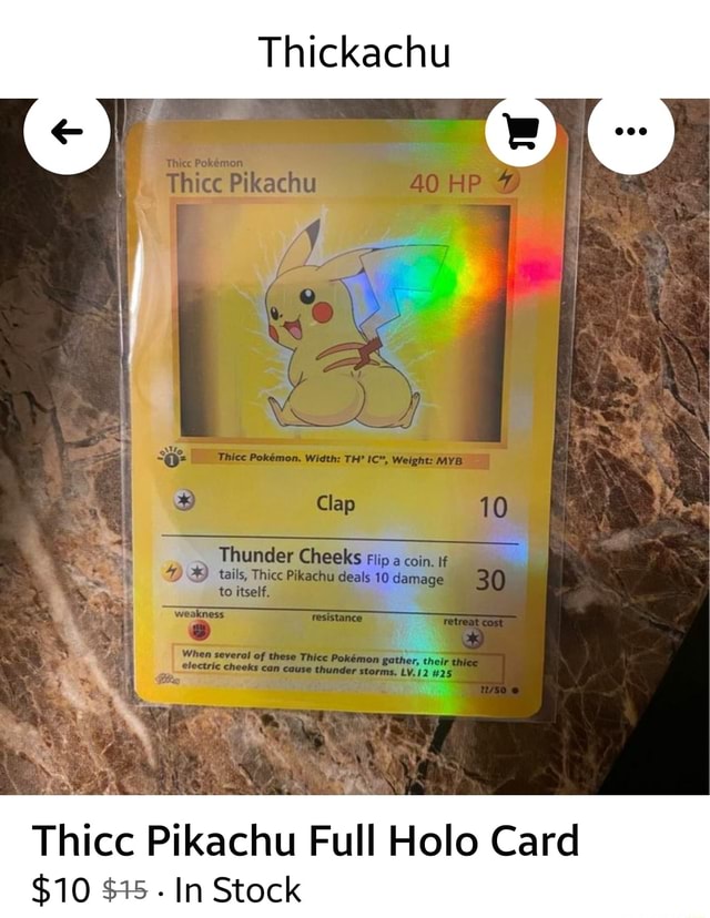 Thickachu 'TThhice TOP Clap 10 Thunder Cheeks a DED 10 demage 30 of th con Thicc Pikachu Full ...