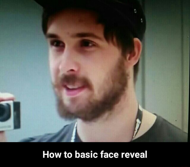 How to basic face reveal - How to basic face reveal - )