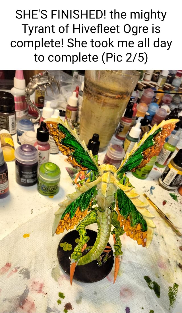 SHE'S FINISHED! the mighty Tyrant of Hivefleet Ogre is complete! She ...