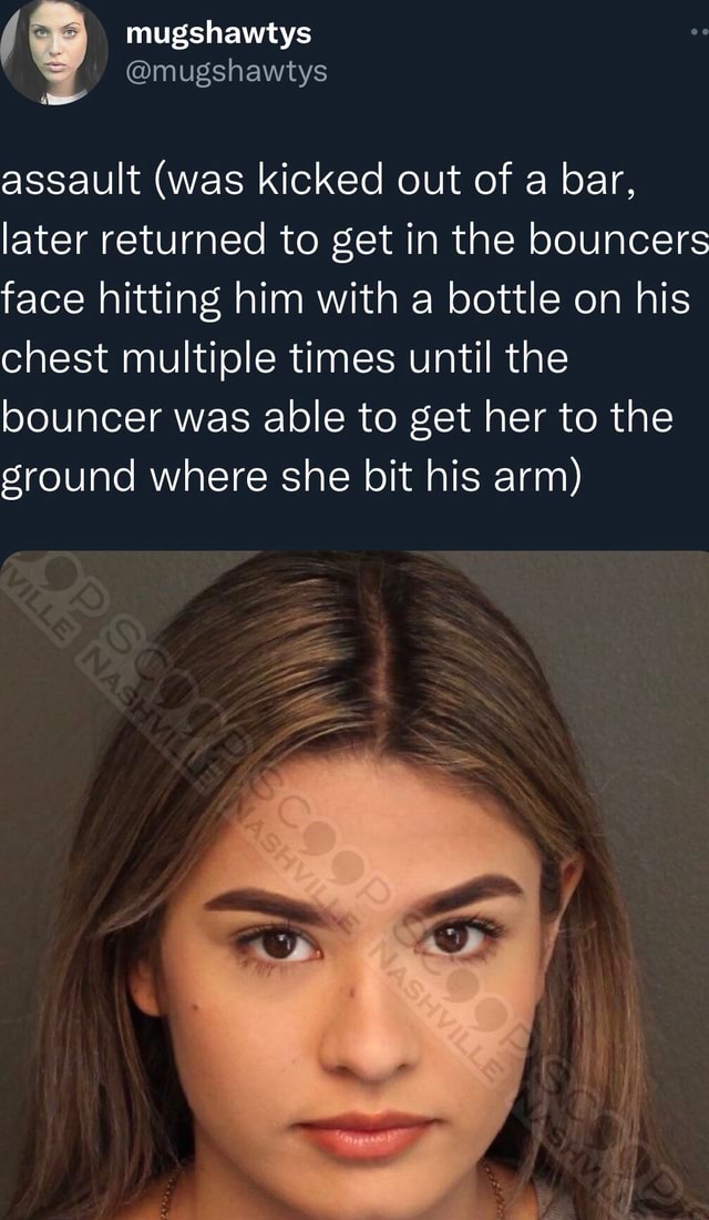 Mugshawtys assault (was kicked out of a bar, later returned to get in ...