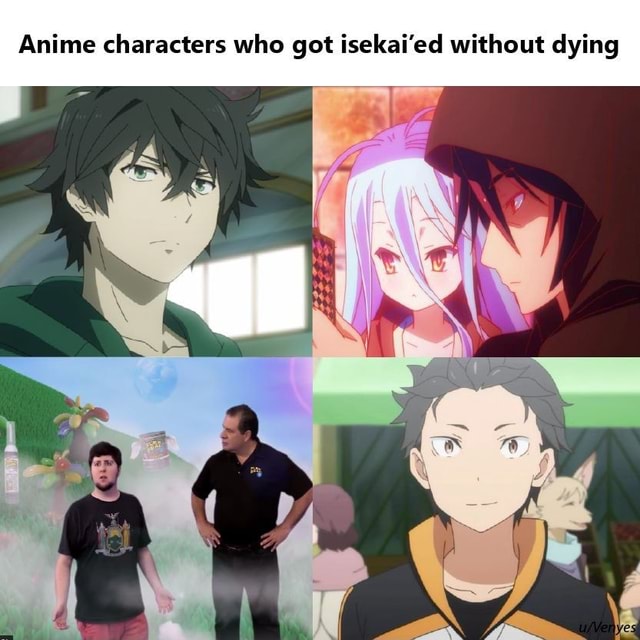 Anime characters who got isekai'ed without dying - iFunny