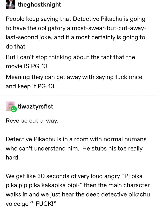 Theghostknight People keep saying that Detective Pikachu is going to ...