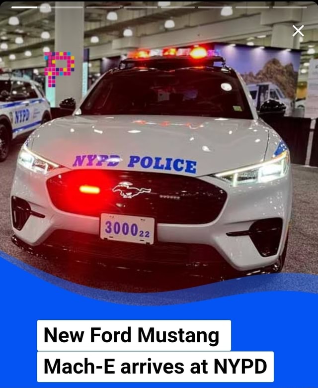 New Ford Mustang Mach-E arrives at NYPD - iFunny