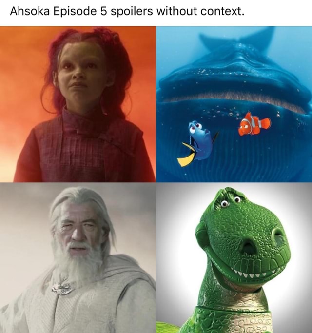 Ahsoka Episode 5 spoilers without context. - iFunny
