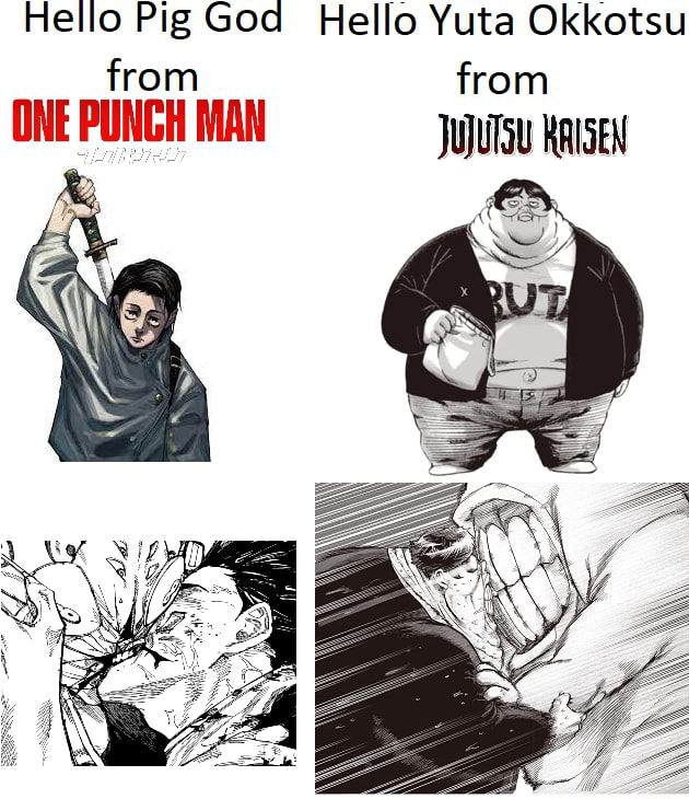 Hello Pig God Hello Yuta Okkotsu from from ONE PUNCH MAN JUTSU KRISEN ...