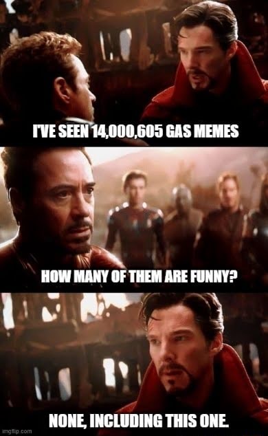 I'VE SEEN 14,000,605 GAS MEMES HOW MANY OF THEM ARE FUNNY? NONE ...