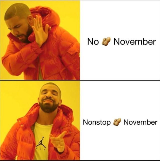 No November Nonstop November - iFunny